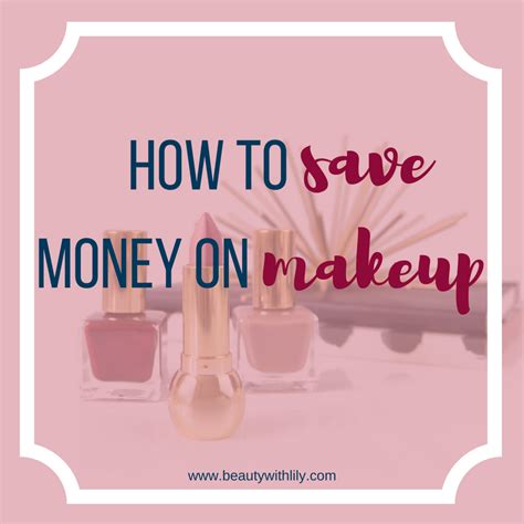 How To Save Money On Beauty Products Beauty With Lily