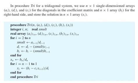 Solved In Procedure Tri For A Tridiagonal System We Use N Chegg
