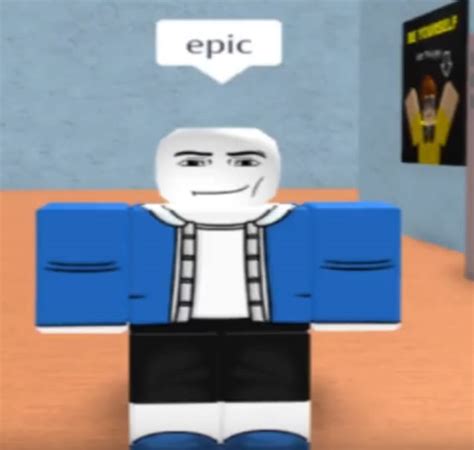 Epic Roblox Sans Roblox Memes Roblox Funny Roblox Cringe