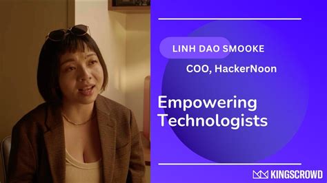 Empowering Technologists A Deep Dive With Hackernoon Coo Linh Dao