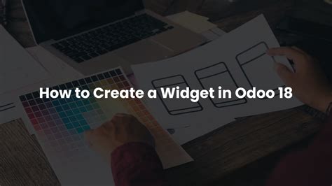 140 How To Create A Widget In Odoo 18