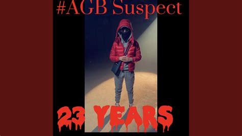 23 Years Feat Suspect Agb Youtube
