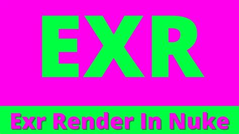 How To Do Render In Nuke Nuke Exr Render Nuke Render Tutorial Youtube