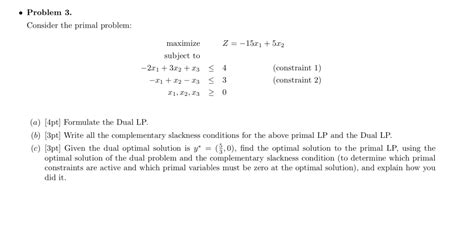 solved problem 3 consider the primal problem maximize z