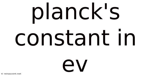 Plancks Constant In Ev