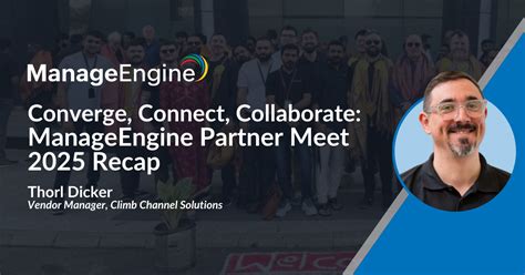 Converge Connect Collaborate Manageengine Partner Meet 2025 Recap