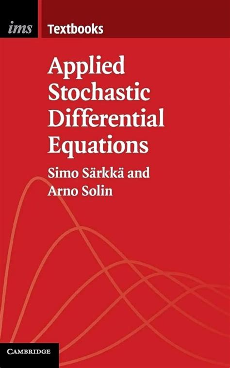 Applied Stochastic Differential Equations Institute Of Mathematical Statistics Textbooks