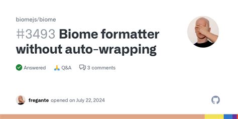 Biome Formatter Without Auto Wrapping · Biomejs Biome · Discussion 3493 · Github