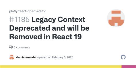 Legacy Context Deprecated And Will Be Removed In React 19 · Issue 1185 · Plotlyreact Chart
