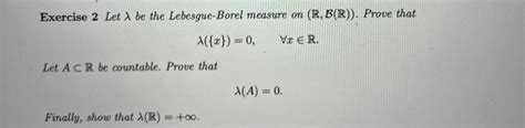 solved exercise 2 let λ be the lebesgue borel measure on