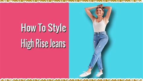 9 Trendy Ways To Style High Rise Jeans