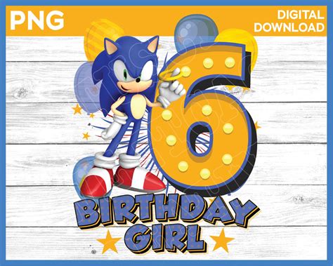 Sonic Birthday Girl Age 6 Png Image Digital Download You Print Etsy