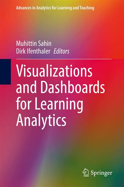 Visualizations And Dashboards For Learning Analytics Advances In Analytics For Learning And
