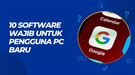 10 Software Wajib Untuk Pengguna Pc Baru Leravio