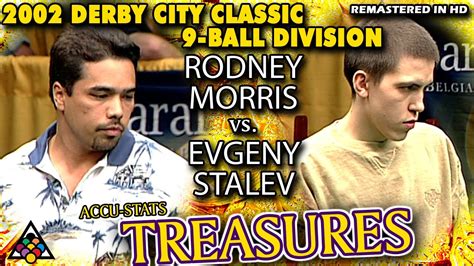 9 Ball Rodney Morris Vs Evgeny Stalev 2002 Derby City Classic 9 Ball Division Youtube