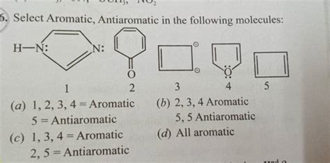 6 Select Aromatic Antiaromatic In The Following Moleculesa 1 23