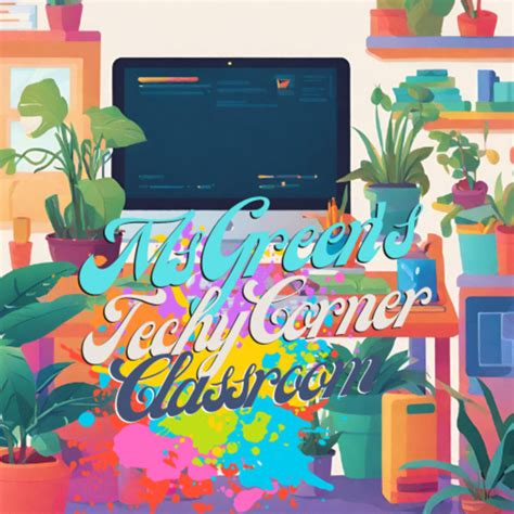 Ms Greens Techy Corner Classroom Teaching Resources Teachers Pay Teachers