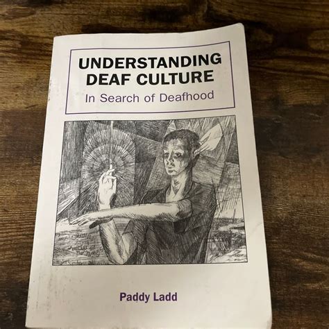 Understanding Deaf Culture By Paddy Ladd