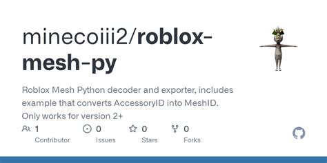 Github Minecoiii2roblox Mesh Py Roblox Mesh Python Decoder And Exporter Includes Example