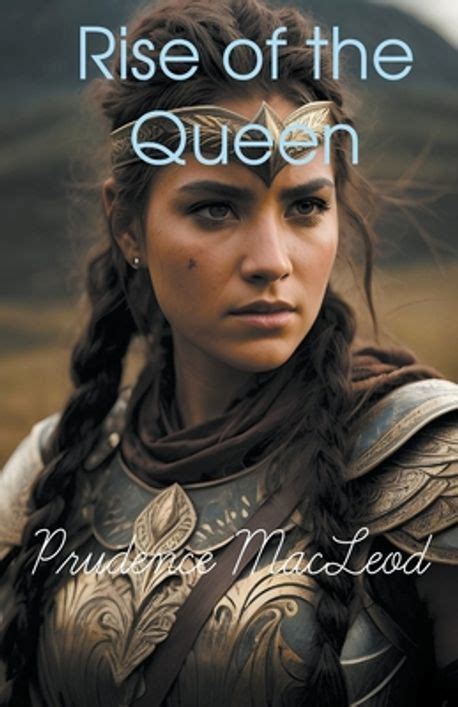 Rise Of The Queen Macleod Prudence 교보문고