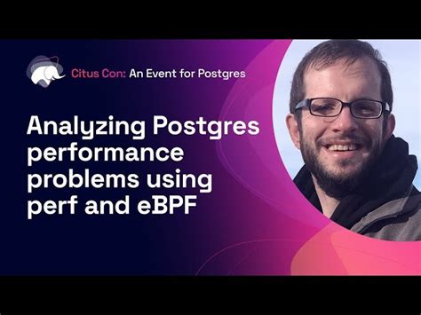 Free Video Analyzing Postgres Performance Problems Using Perf And Ebpf