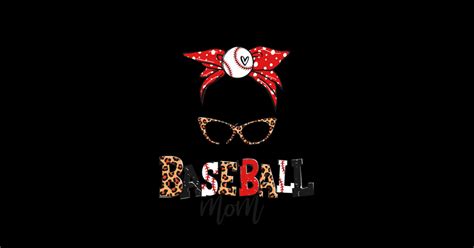 Baseball Mom Leopard Loud And Proud Baseball Mom Mothers Day Mom Sticker Teepublic