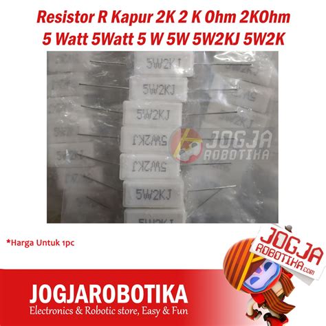 Jual Resistor R Kapur 2k 2 K Ohm 2kohm 5 Watt 5watt 5 W 5w 5w2kj 5w2k