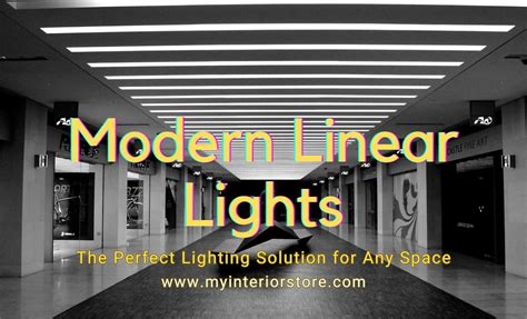 Modern Linear Lights The Perfect Lighting Solution For Any Space