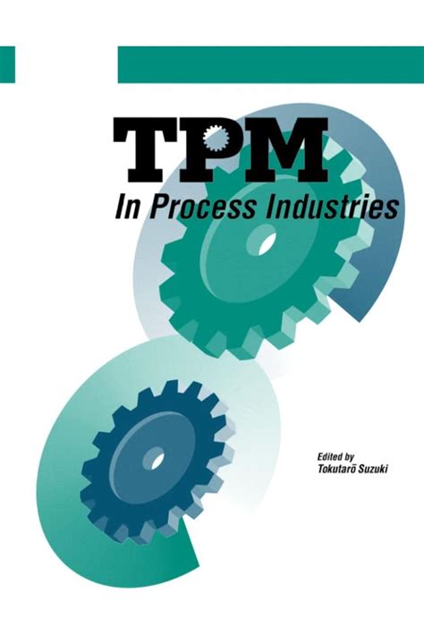 Tpm In Process Industries Step By Step Approach To Tpm Implementation