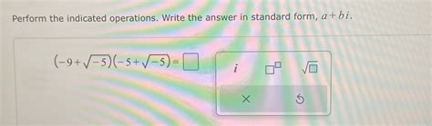 Solved Perform The Indicated Operations Write The Answer In