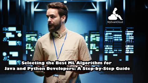 Myexamcloud Selecting The Best Ml Algorithm For Java And Python
