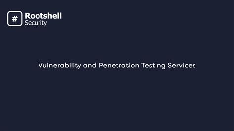 Vulnerability And Penetration Testing Services Rootshell Security