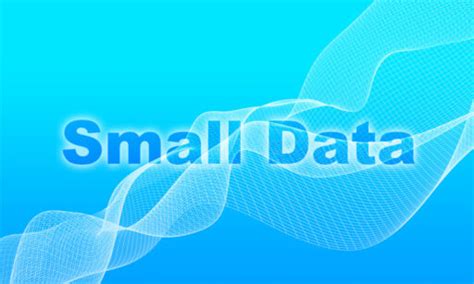 Qué Es Eso De Small Data Techcetera