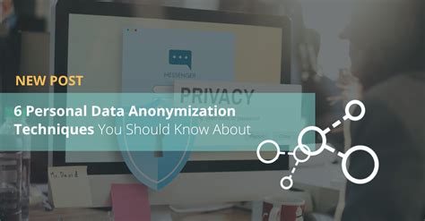 Personal Data Anonymization Techniques You Should Know About