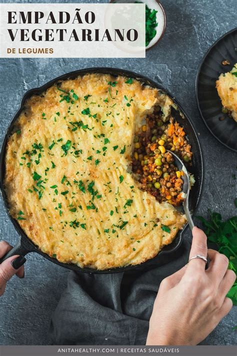 Empadão Vegetariano De Legumes Jantar Saudável Receitas Vegetarianas Receitas Receitas Veganas