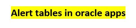 Oracle Applications Blog Alert Tables In Oracle Apps