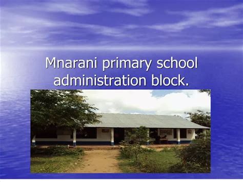 Ppt Mnarani Primary School Administration Block Powerpoint