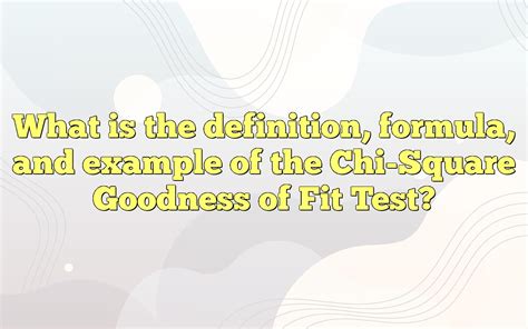 What Is The Definition Formula And Example Of The Chi Square Goodness Of Fit Test