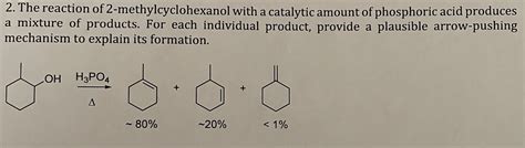 Solved 2 The Reaction Of 2 Methylcyclohexanol With A