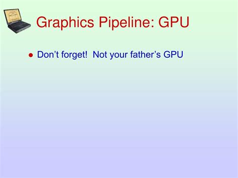 Ppt The Graphics Pipeline Revisited Powerpoint Presentation Free Download Id 1743144