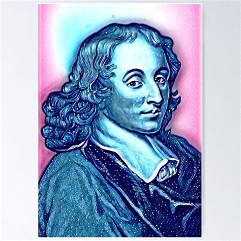 Blaise Pascal Artwork Blaise Pascal Portrait Blaise Pascal Wall Art Poster For Sale By