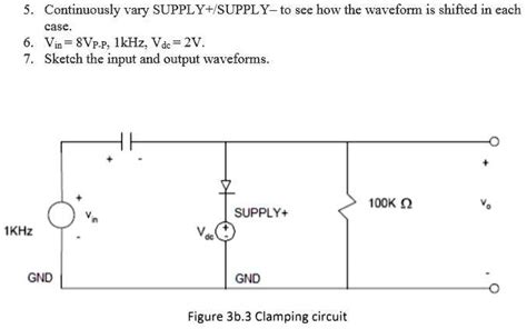 SOLVED Calculate The Clamped Voltage Level Using Circuit Analysis For Figure B Assume Diode