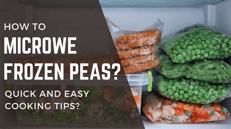 How To Microwave Frozen Peas Quick And Easy Cooking Tips