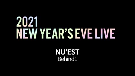 위버스 Nuest Media [nuest] 2021 New Years Eve Live Behind 1
