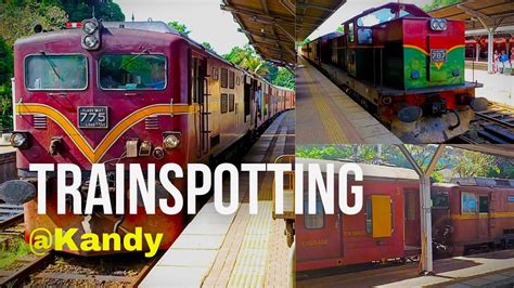 Trainspotting At Kandy Class M5 Class M6 Sri Lanka Railways Youtube