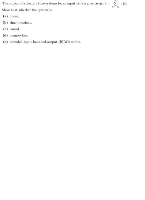 solved the output of a discrete time systems for an input