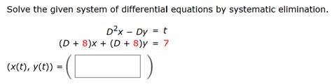 Solved Solve The Given System Of Differential Equations By Chegg