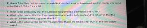 Solved Problem 2 Let The Continuous Random Variable X