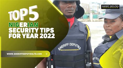 Top 5 Nigerian Security Tips For The Year 2022 Sheriff Deputies Ltd