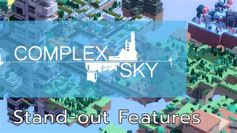 devlog stand out features in complex sky news moddb
